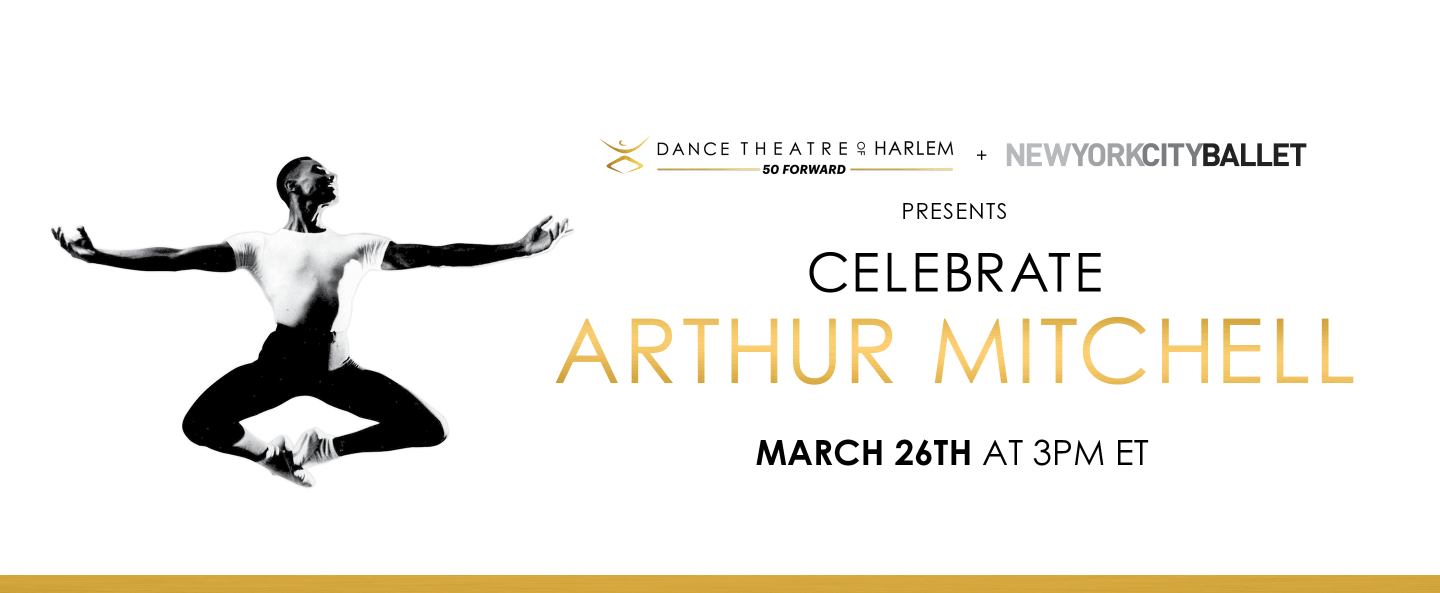 Dance Theatre of Harlem - Celebrate Arthur Mitchell